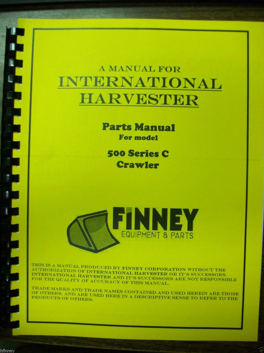International Harvester IH 500C Crawler Tractor Parts Manual TC-205 ...