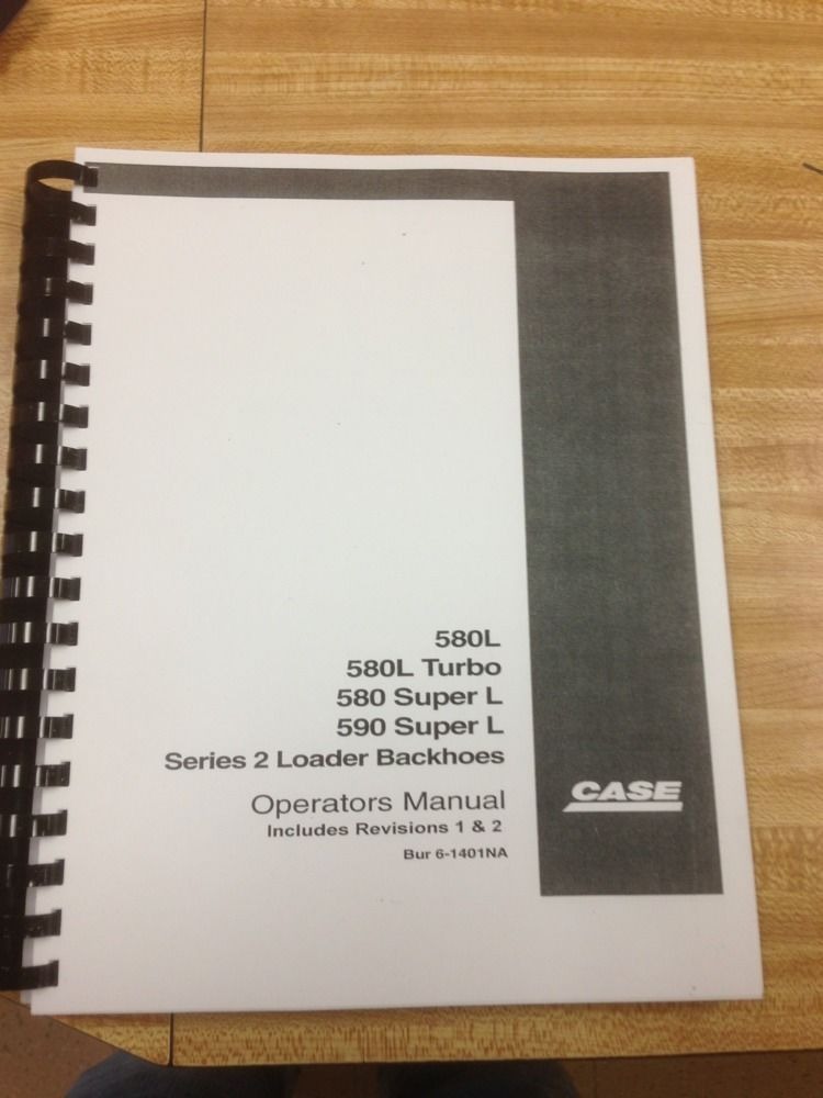 Case 580L 580SL 590SL 590 SERIES 2 II Backhoe Operators manual Super L ...