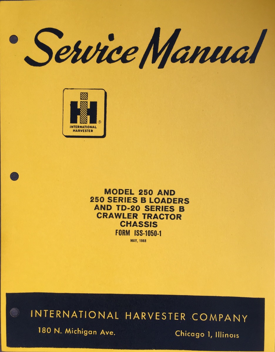 International IH 250B Loader TD20B Dozer Chassis & Engine Service ...