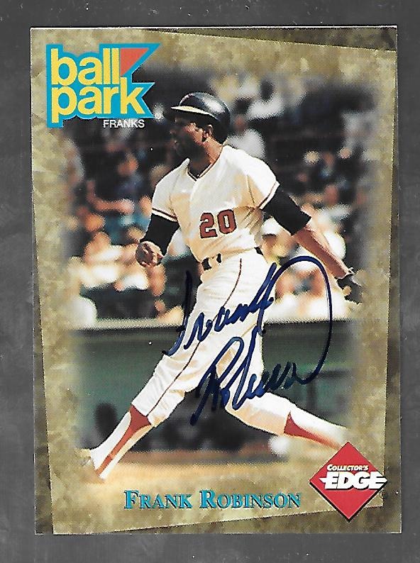 FRANK ROBINSON 1995 Ball Park Franks Collector's Edge Autograph ...