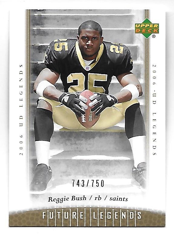 REGGIE BUSH 2006 Upper Deck Future Legends /750 New Orleans Saints ...