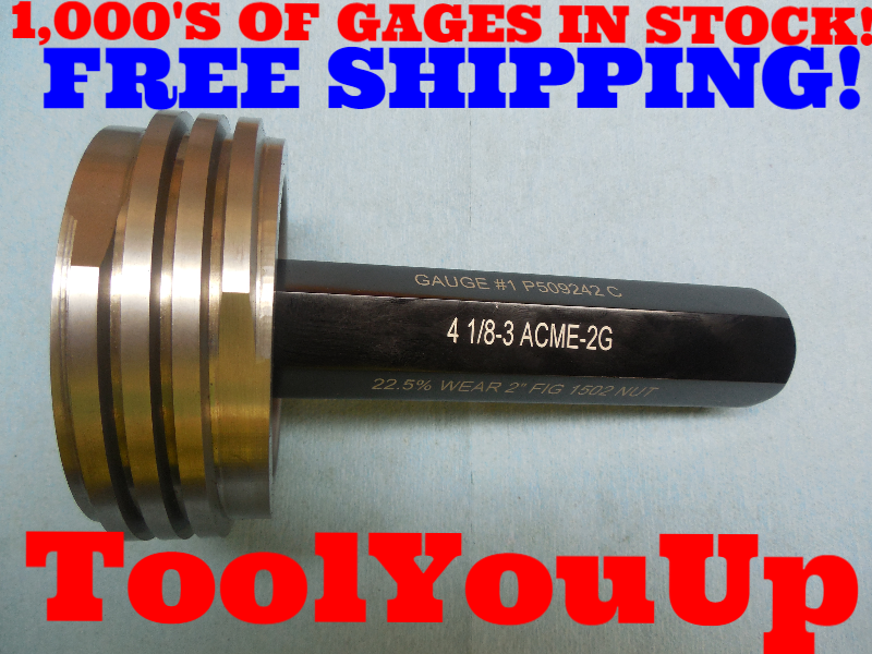 4 1/8 3 ACME 2G THREAD PLUG GAGE 22.5 WEAR 2" FIG 1502 NUT 4.125 ...